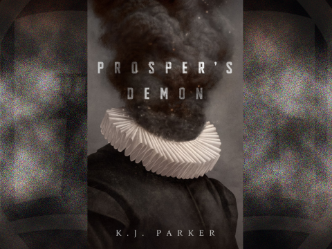 Prosper's Demon by K.J. Parker - The Fantasy Inn